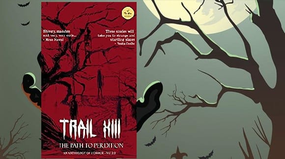 Trail XIII - the path to perdition - Sonal Singh